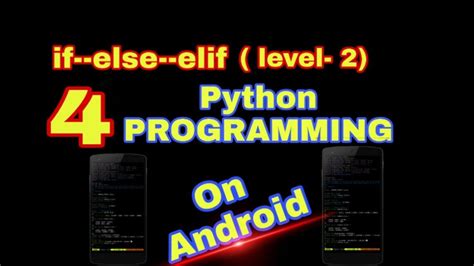 4 Python Programming If Else Elif Level 2 In Hindi On Android Python Tutorial Youtube