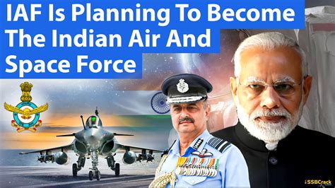 Iaf Is Planning To Become The Indian Air And Space Force