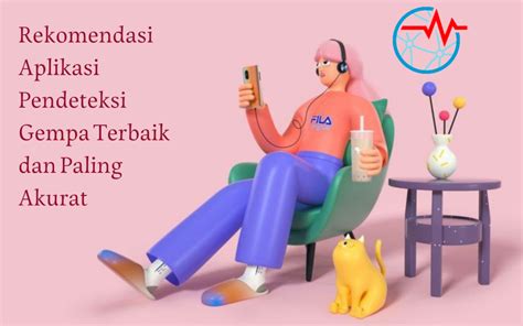 Rekomendasi Aplikasi Pendeteksi Gempa Terbaik Dan Paling Akurat