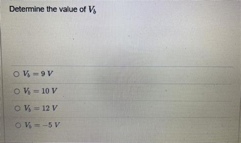 Solved Deterimie Uie Vaiue Or V Bdetermine The Value Of Vb