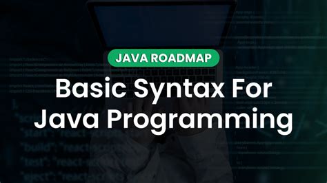 Java Syntax Basics Of Java Programming