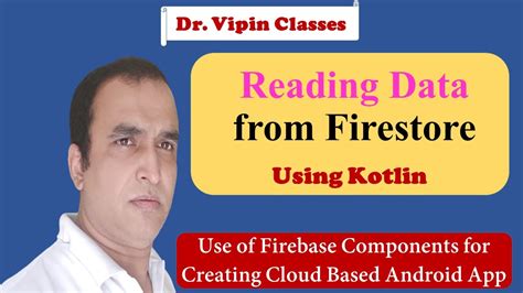 Firebase 7 Android Firestore Read Operation Using Kotlin Dr Vipin