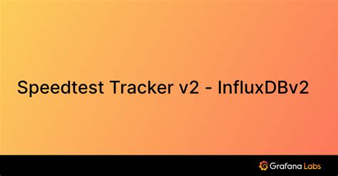 Speedtest Tracker V2 Influxdbv2 Grafana Labs