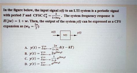 solved in the figure below the input signal x t to an lti system is