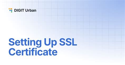 Setting Up SSL Certificate DIGIT Urban