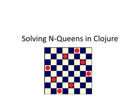 Ppt Solving N Queens In Clojure Powerpoint Presentation Free Download Id2087486