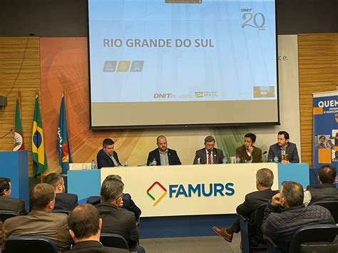 Em Reunião Com Famurs E Governo Do Rs Dnit Destaca Importância De