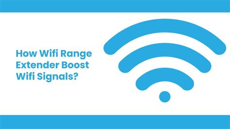 How Wifi Range Extender Boost Wifi Signals