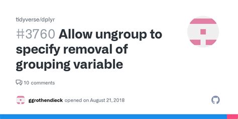 Allow Ungroup To Specify Removal Of Grouping Variable · Issue 3760