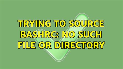 Ubuntu Trying To Source Bashrc No Such File Or Directory 2 Solutions