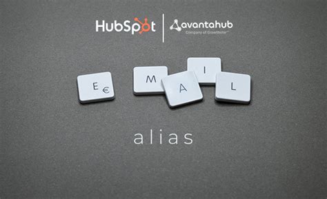 Email Alias Benefits And Tips For HubSpot Users