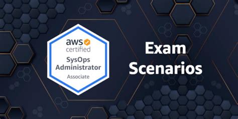 AWS Certified SysOps Administrator Associate Exam Scenarios