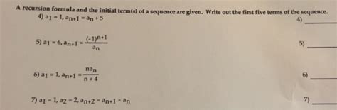 Solved A Recursion Formula And The Initial Term S Of A