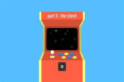 How To Make Lag Compensated Multiplayer Mode For The Arcade Classic