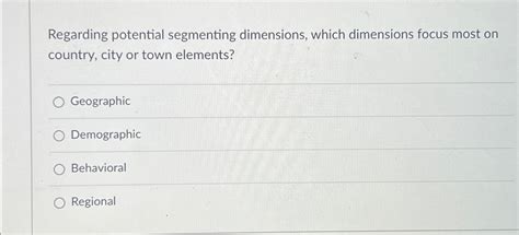 solved regarding potential segmenting dimensions which