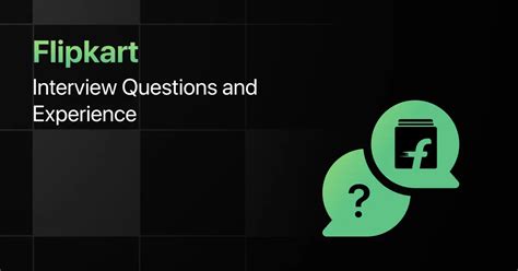 Flipkart Interview Questions With Real Candidate Experiences