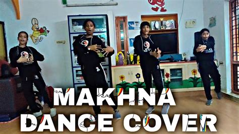 Makhna Dance Cover Dancereels Makhna Youtube