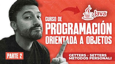 👨‍💻 ¿qué son setters y getters programación orientada a objetos con