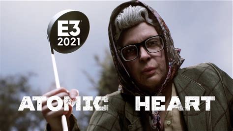 Atomic Heart Official Announce Trailer E3 2021 Youtube