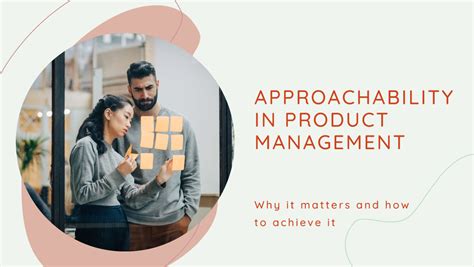 Importance Of Approachability In Product Management