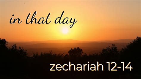 Zechariah 13 In That Day Youtube