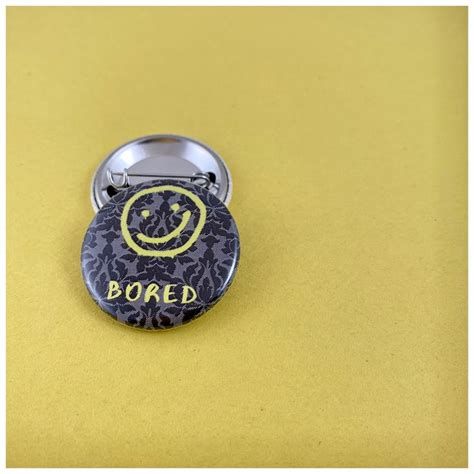Bored” Pin Unique Items Products Fandom Quotes Etsy