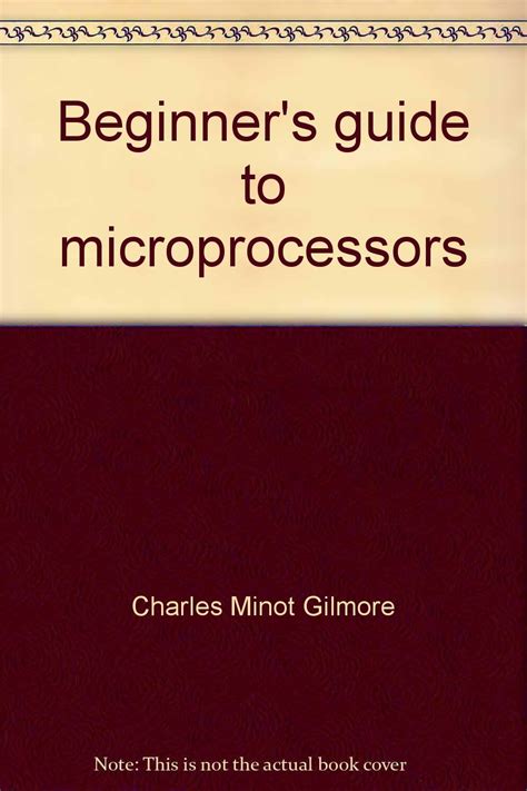 beginner s guide to microprocessors gilmore charles minot