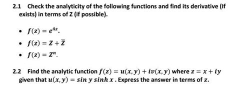 Solved 2 1 Check The Analyticity Of The Following Functions
