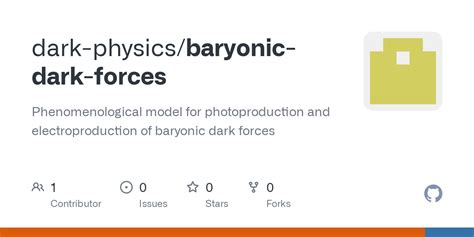 Github Dark Physics Baryonic Dark Forces Phenomenological Model For