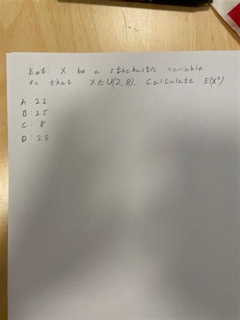 Solved Let X Be Stochastic Variable That Xeu28 Calculate