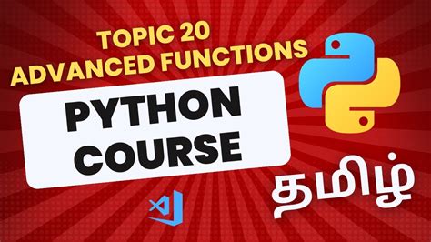 Advanced Functions In Python In Tamil Youtube