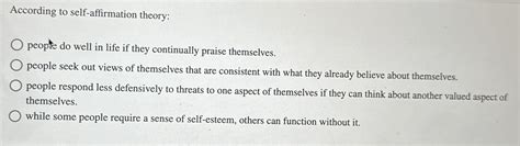 According To Self Affirmation Theory Peopt Do Well In