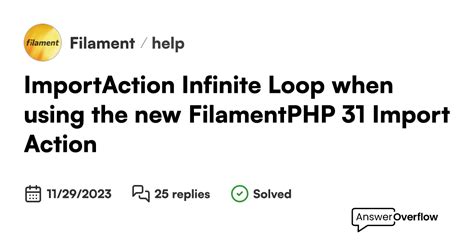 Importaction Infinite Loop When Using The New Filamentphp 31 Import