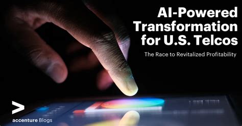 Ai Transformation For U S Telcos Insights Accenture