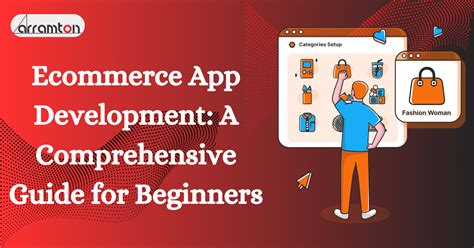 Ecommerce App Development A Comprehensive Guide For Beginners