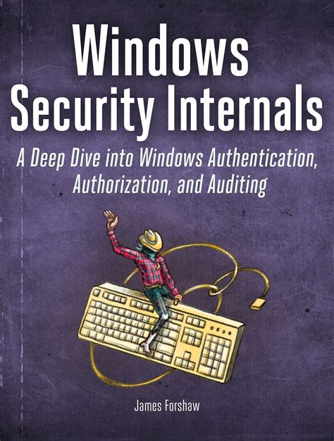 Windows Security Internals By James Forshaw Penguin Books New Zealand