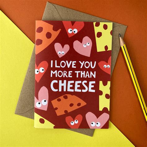 I Love You More Than Cheese Greetings Card By Jive Prints