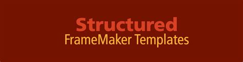 Structured Framemaker Templates