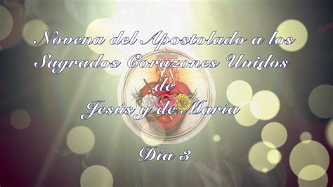 Día 3 Apostolado De Los Sagrados Corazones Unidos De JesÚs Y De MarÍa