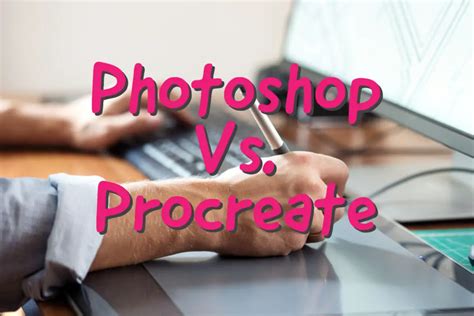 Procreate App Vs Photoshop Which Is Better Mondoro