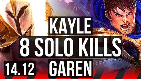 KAYLE Vs GAREN TOP 8 Solo Kills 2100 Games 12 2 2 Dominating