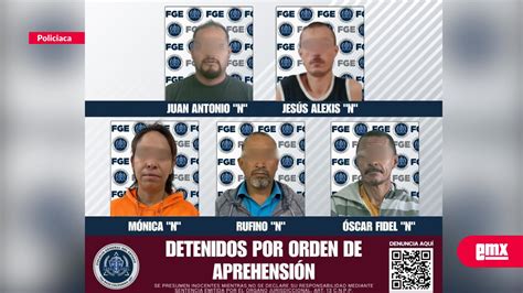 Cumplimenta Fge Cinco órdenes De Aprehensión El Mexicano