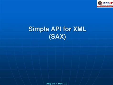 Ppt Simple Api For Xml Sax Powerpoint Presentation Free Download