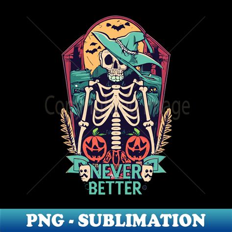 Halloween Never Better Skeleton Floral Skull PNG Transpare Inspire