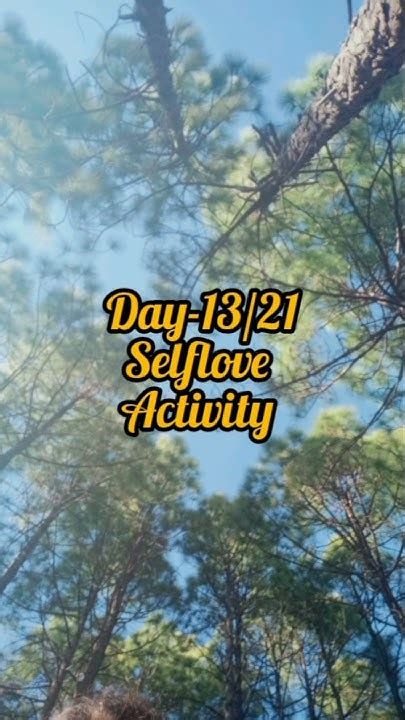 Day 13♥️🤩🎁💐 Activity Dayselflove Selfsactivity 21dayschallenge