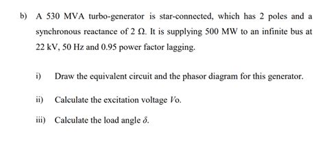 Solved B A 530 Mva Turbo Generator Is Star Connected Which