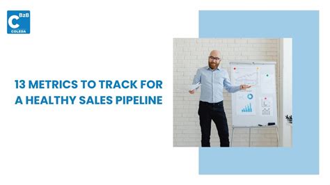 13 Sales Metrics That Will Transform Your Pipeline And Improve Performance