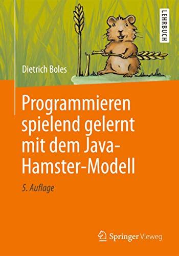 Programmieren Spielend Gelernt Mit Dem Java Hamster Modell
