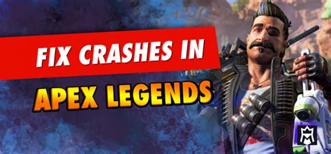 How To Fix Apex Legends Crashing Tips For A Smooth Game