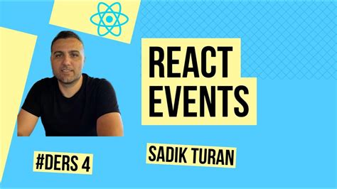 React Dersleri 4 React Events Youtube